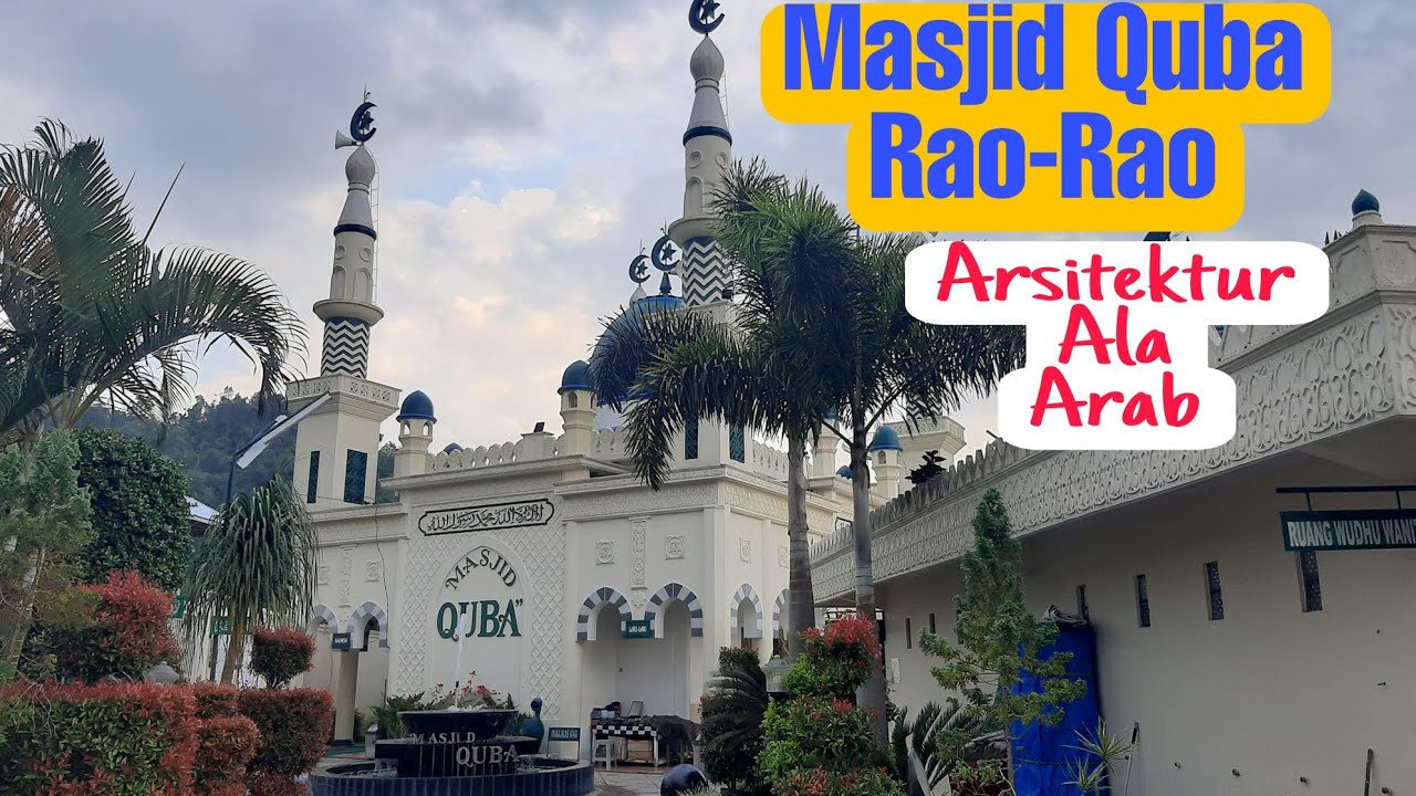 Wisata Religi Masjid QUBA Rao-Rao Sungai Tarab. #mesjid #quba # ...