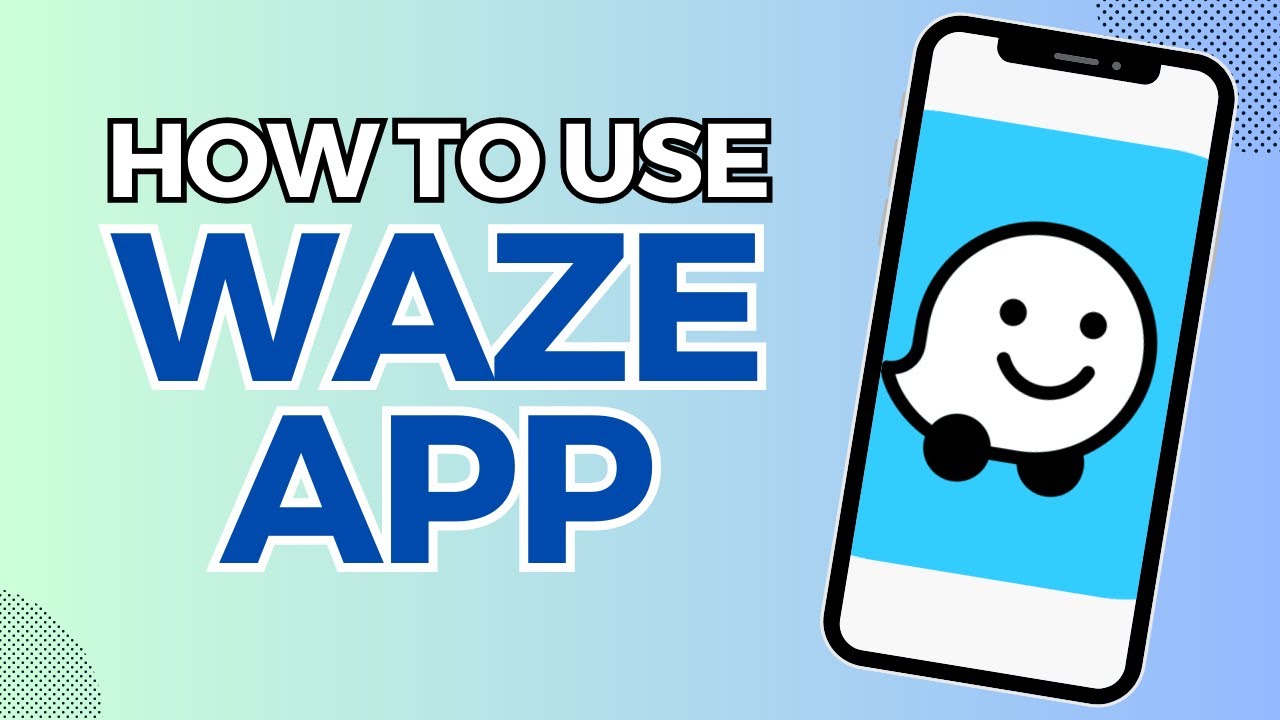 How To Use Waze App (tutorial) - YouTube