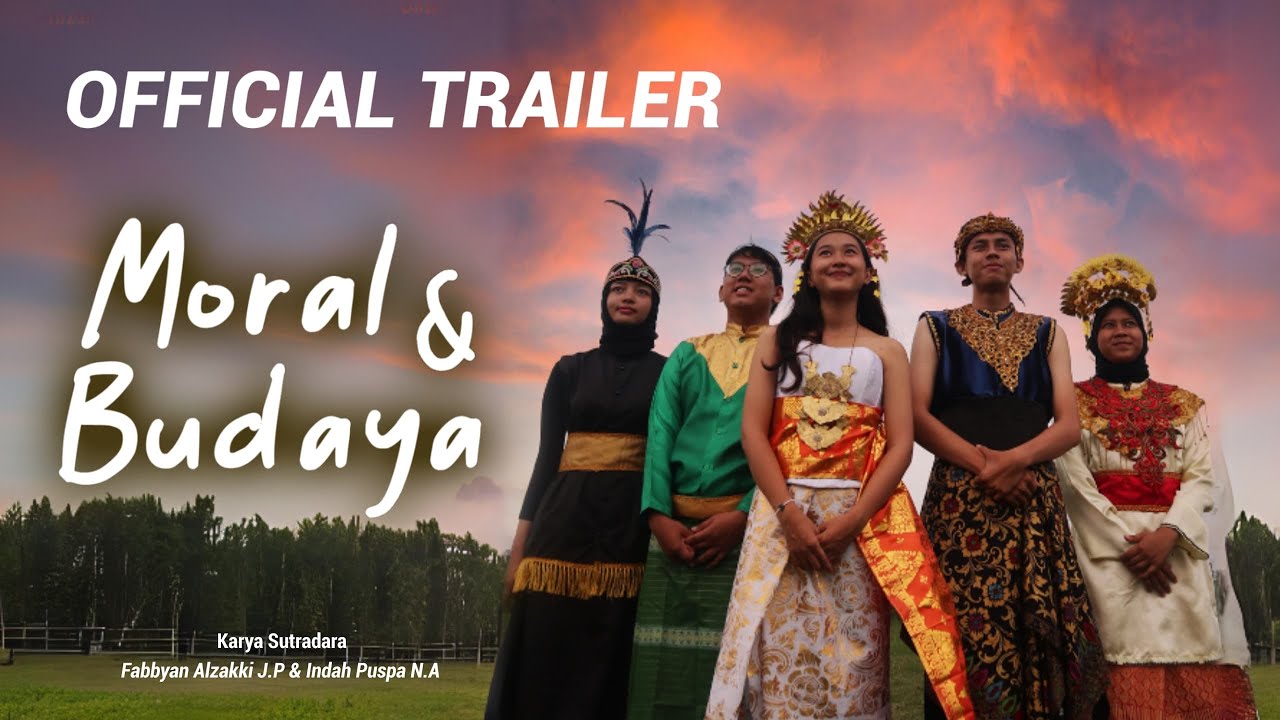 OFFICIAL TRAILER MORAL DAN BUDAYA - YouTube