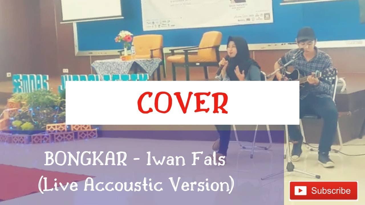 BONGKAR - Iwan Fals (Live Accoustic Version) - YouTube