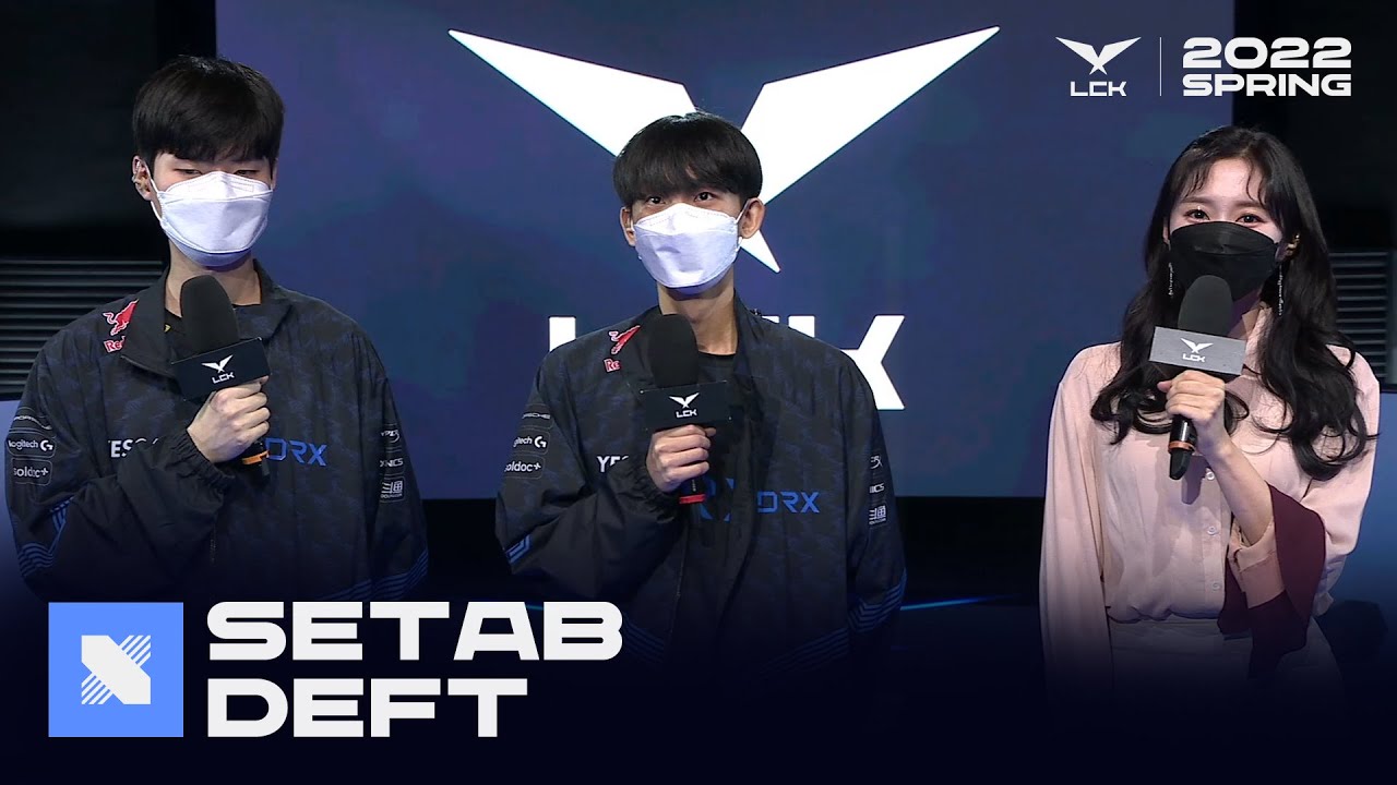 SeTab, Deft 인터뷰 | DRX vs. KT | 02.09 | 2022 LCK 스프링 스플릿 - YouTube