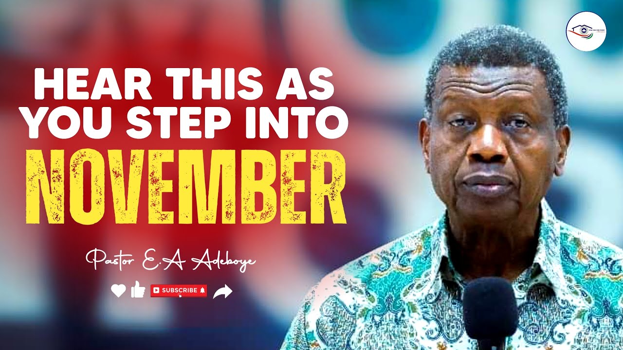 DO THIS IN NOVEMBER - PASTOR E.A ADEBOYE - YouTube