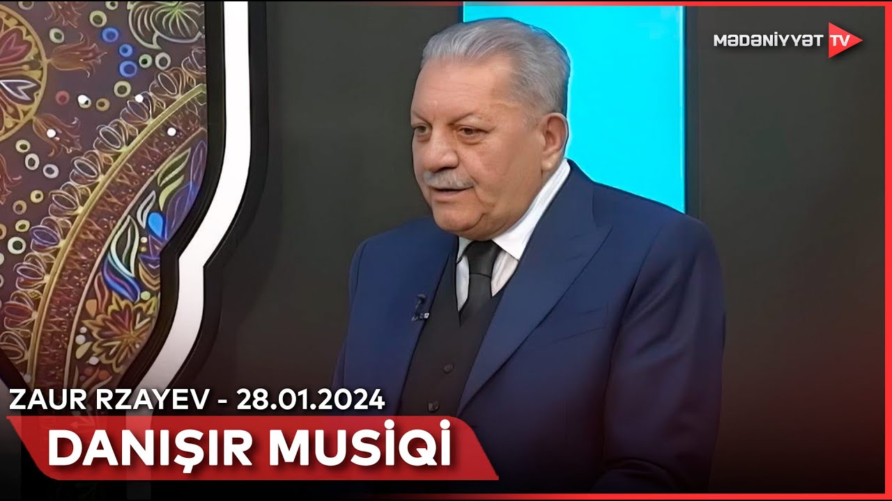 Danışır musiqi - Zaur Rzayev | 28.01.2024 - YouTube