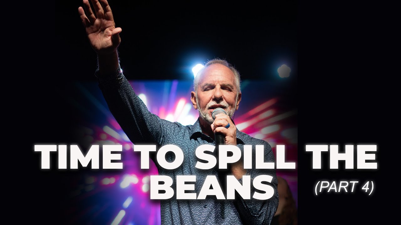 Time to Spill the Beans Part 4 l Pastor Steven Drawdy l New Life Church ...