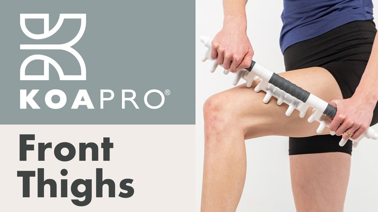 Front Thigh Massage with KOAPRO Fascia Massage Tools | Tutorial ...