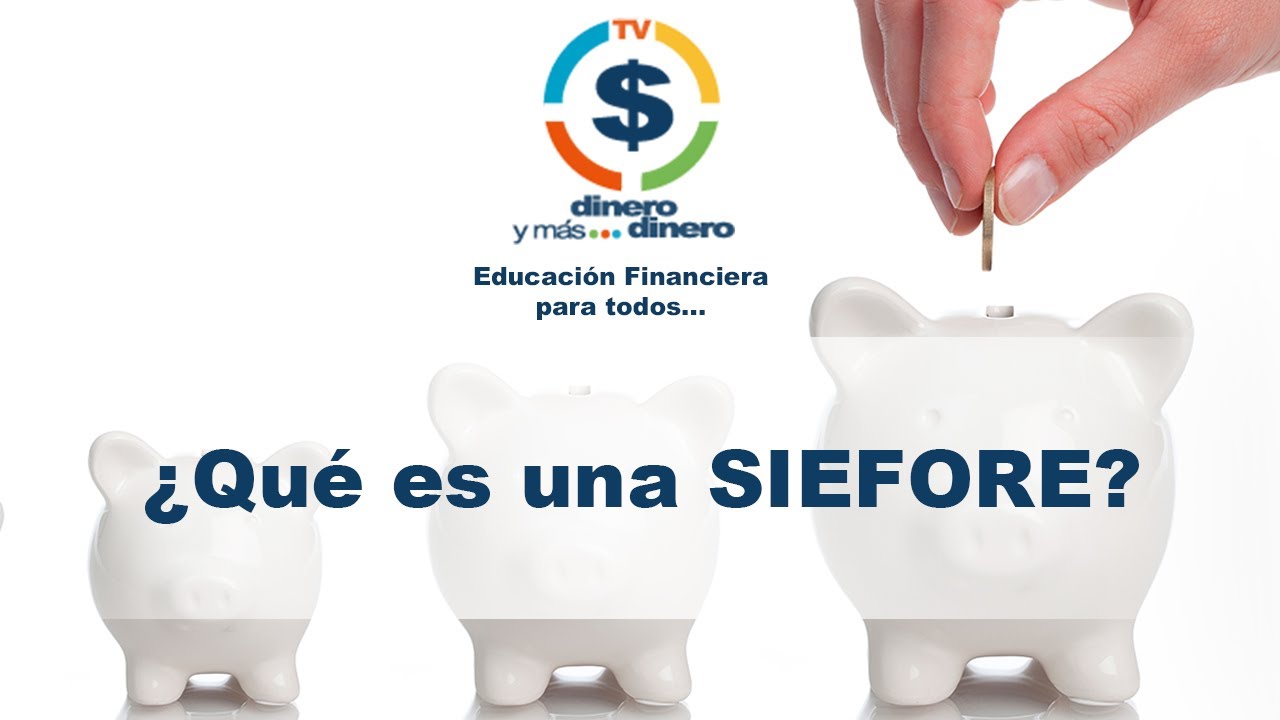 ¿Qué es una SIEFORE? - YouTube