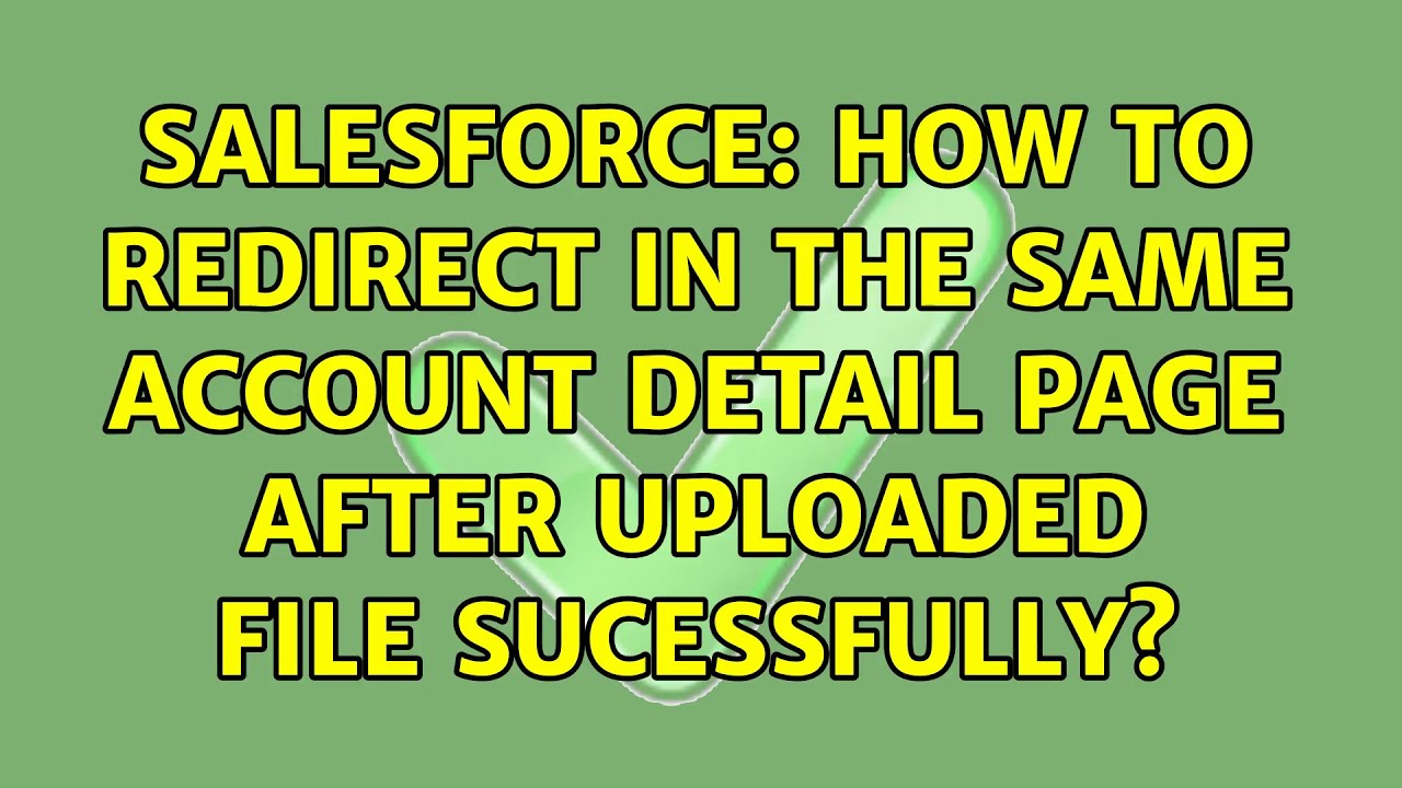 Salesforce How To Redirect In The Same Account Detail Page After Uploaded File Sucessfully