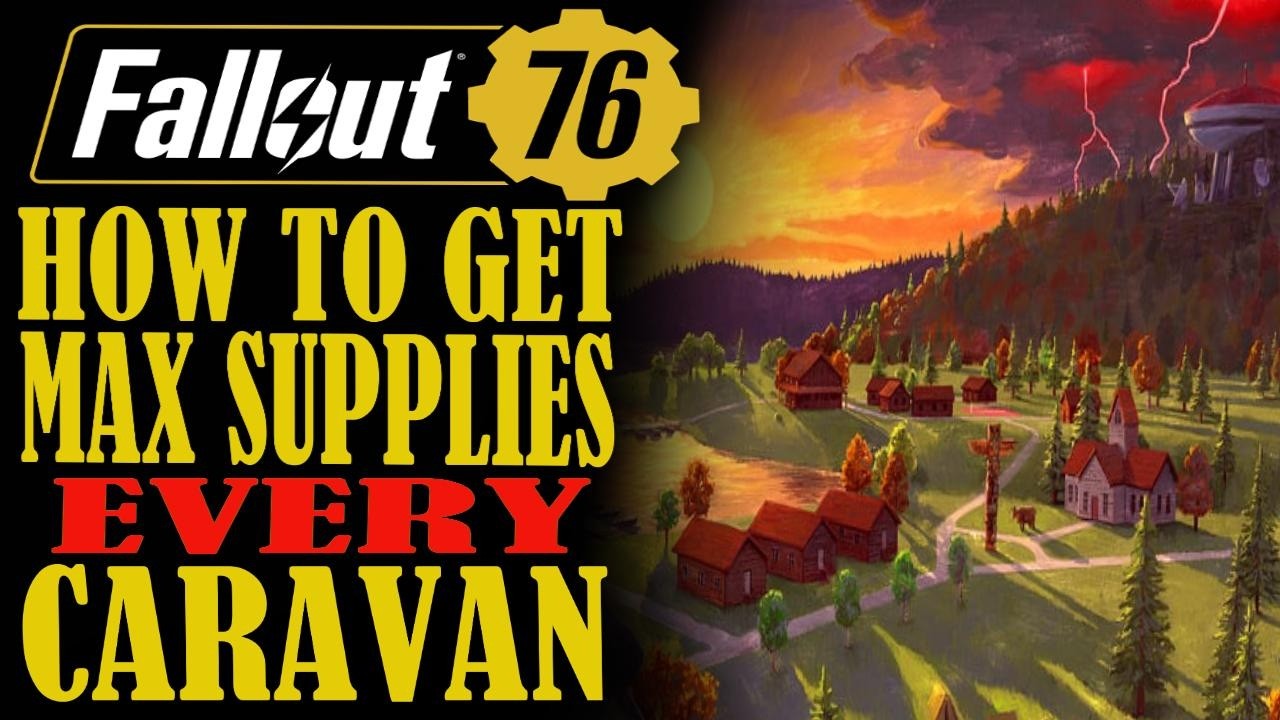 FALLOUT 76 how to get max supplies every caravan - YouTube