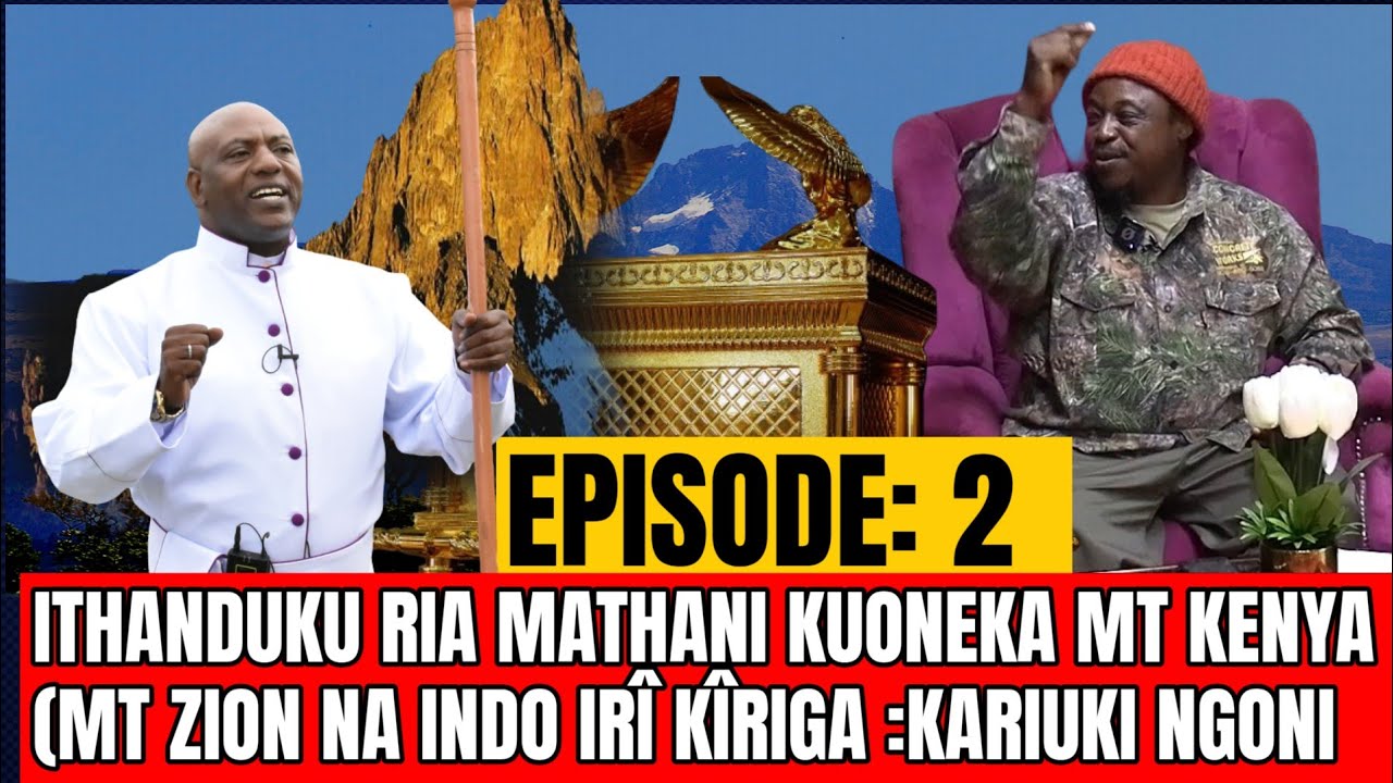 KARIUKI NGONI &NDURA WARUINGE: ITHANDUKU RIA MATHANI KUONEKA MT KENYA (MT ZION NA INDO IRÎ ...