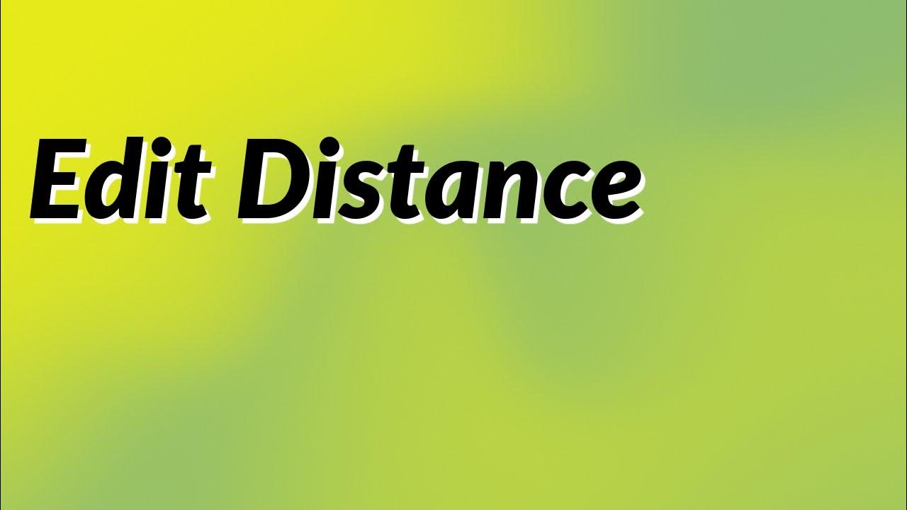 Leetcode 72 Edit Distance Dp On String Recursive Dp Youtube