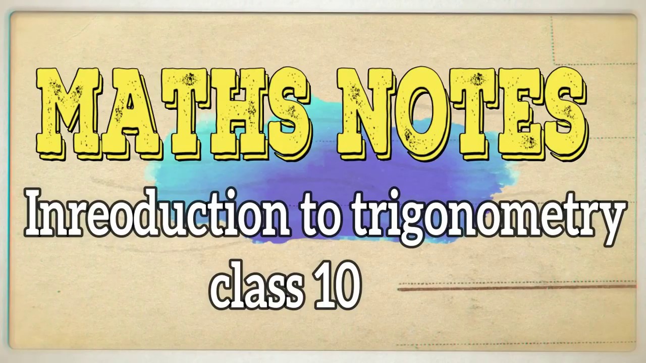 Introduction To Trigonometry notes class 10 chapter 8 of maths - YouTube