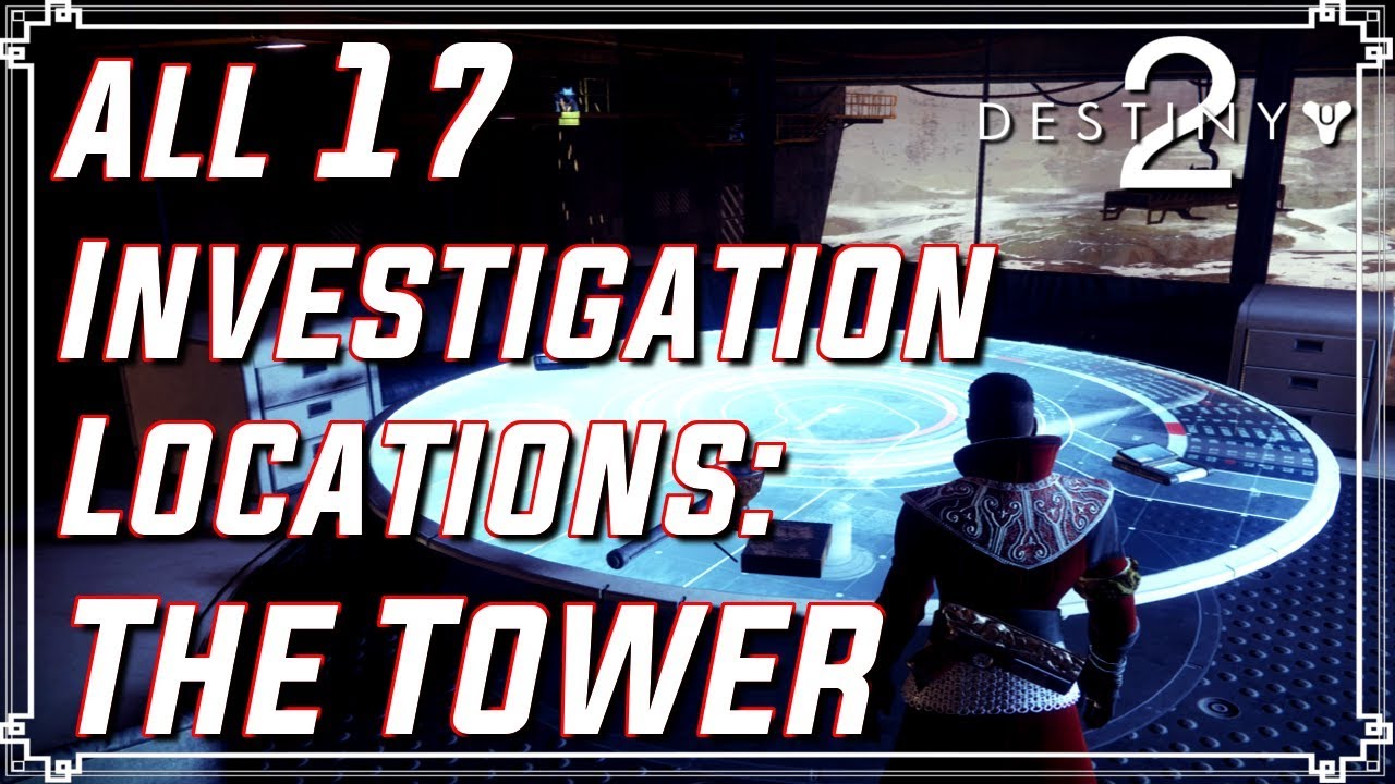 Destiny 2 - All 17 Investigate Locations at The Tower! - YouTube