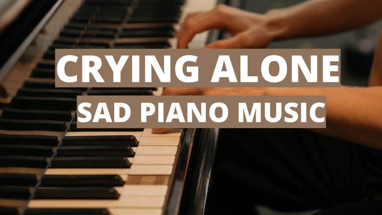 Crying Piano Background Music | Sad Piano Music | sad violin music ...
