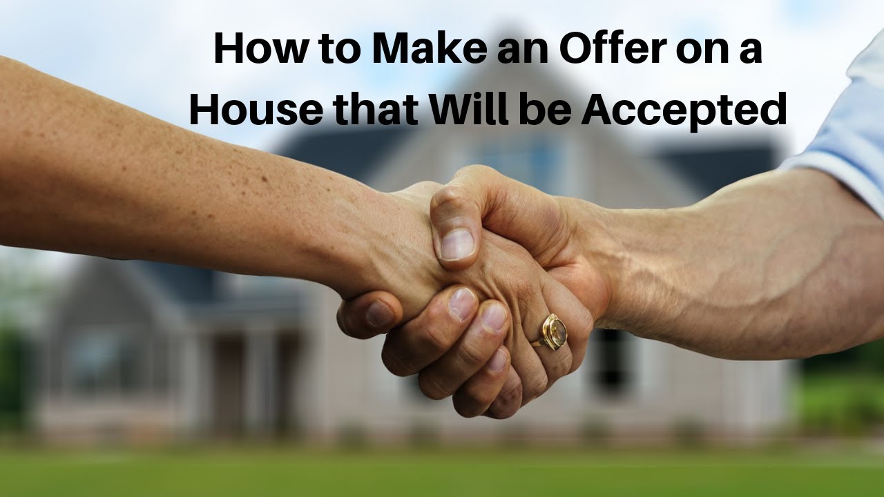 How To Make An Offer On A House That Will Be Accepted YouTube how-to-make-an-offer-on-a-house-that-will-be-accepted-youtube