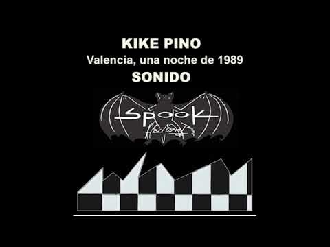KIKE PINO  Valencia, una noche de 1989  Sonido Spook Factory