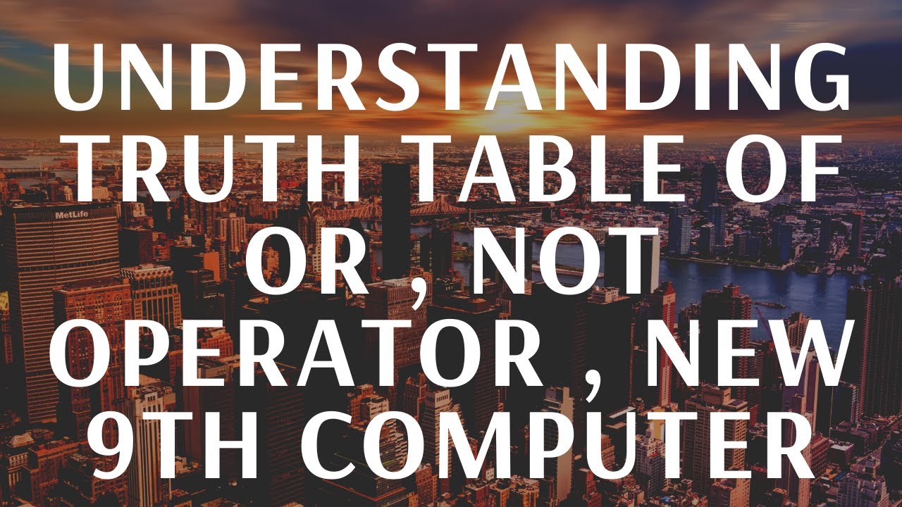 OR operator , Not operator , New 9th computer - YouTube