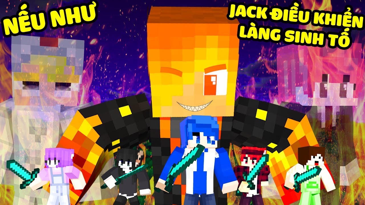 NẾU NHƯ JACKVN ĐIỀU KHIỂN CẢ LÀNG SINH TỐ ĐỂ CHỐNG LẠI HIHA TRONG ...