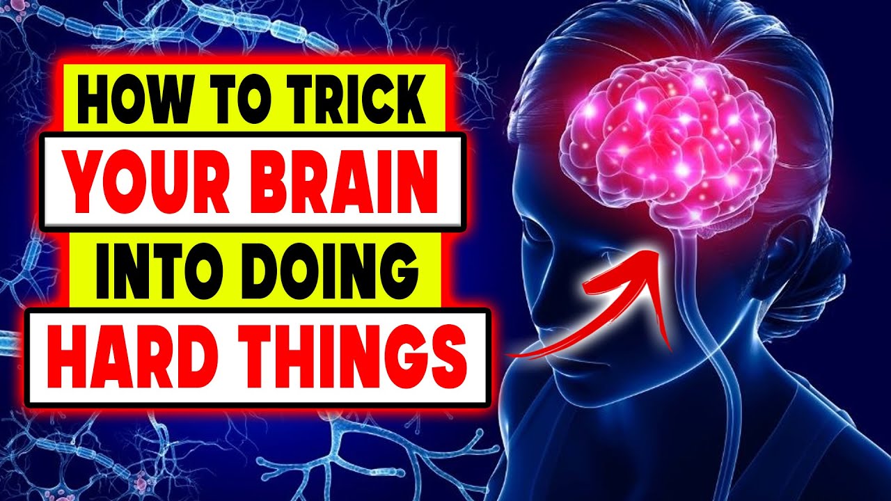 How To Trick Your Brain Into Doing Hard Things - YouTube