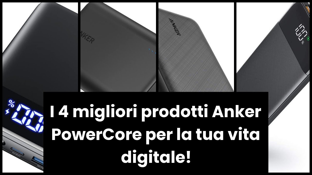 Anker powercore: I 4 migliori prodotti Anker PowerCore per la tua vita ...