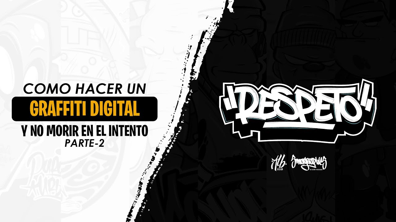 Como hacer GRAFFITI DIGITAL y no morir en el intento PARTE 2 - YouTube