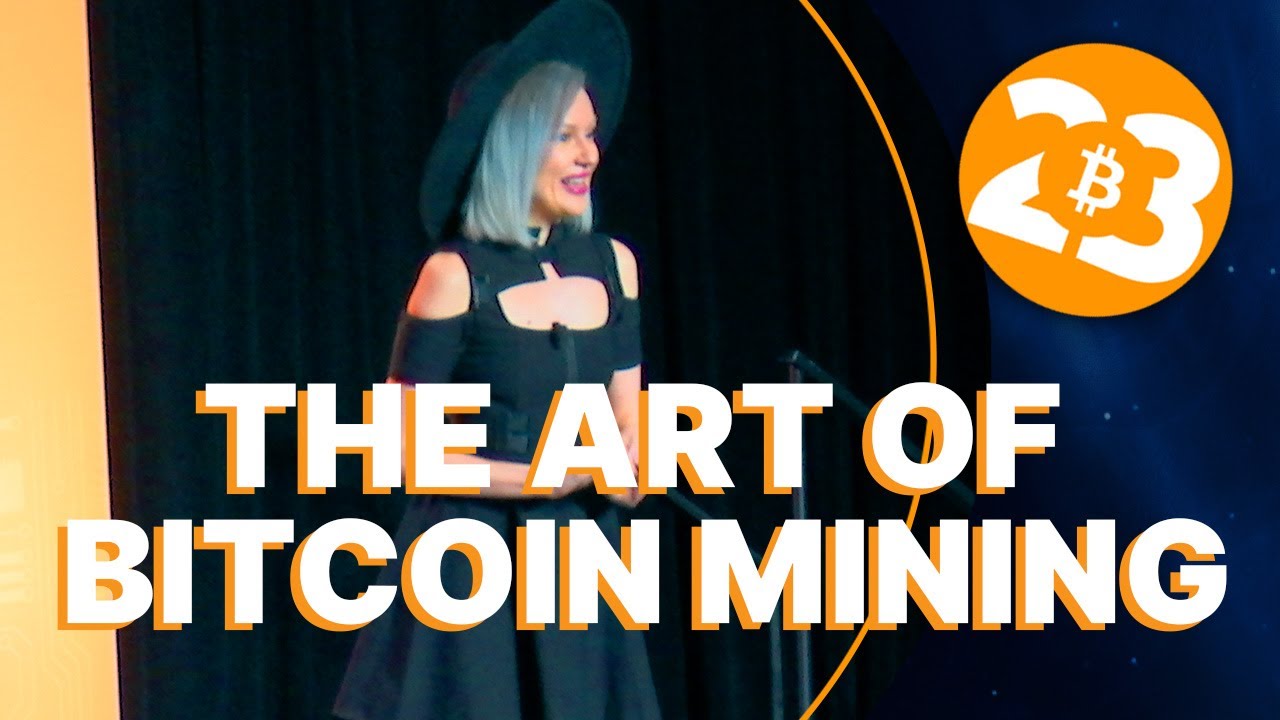 The Art of Mining Bitcoin - Bitcoin 2023 - YouTube