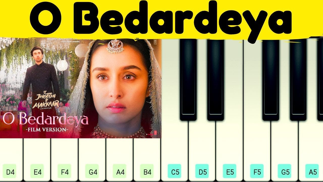 O Bedardeya Piano - Arijit Singh || Tu Jhoothi Main Makkaar |Hindi Song ...