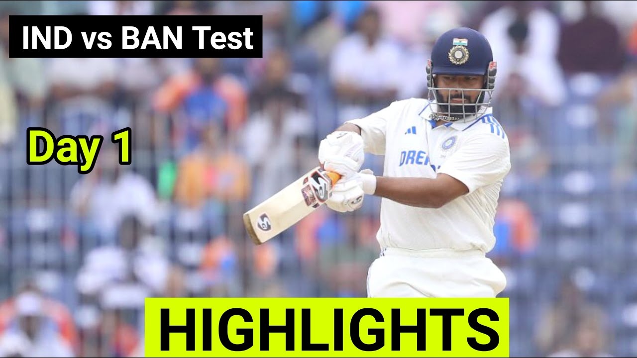 IND vs BAN 1st Test Highlights 2024 | IND vs BAN Test | IND vs BAN ...