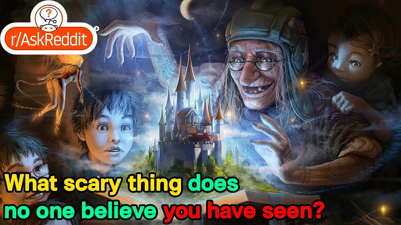 What scary thing does no one believe you have seen? - YouTube