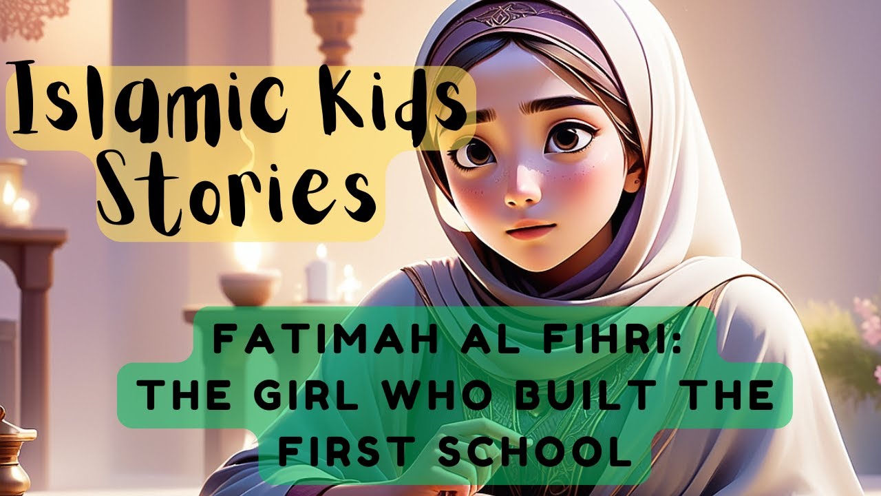 The Girl Who Built the 1st School: Fatimah Al Fihri's Story of ...