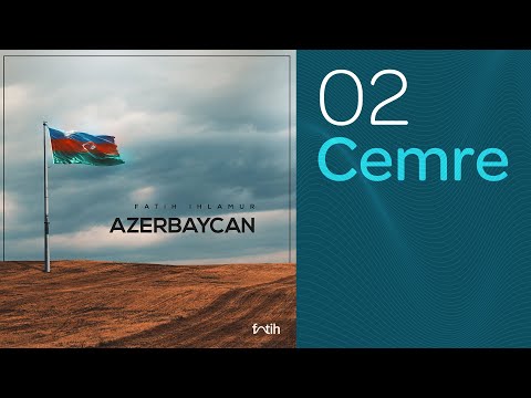 CEMRE (Azerbaycan) - Fatih Ihlamur