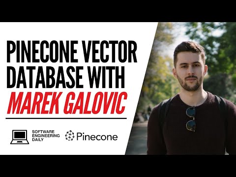 Pinecone Vector Database with Marek Galovic - YouTube