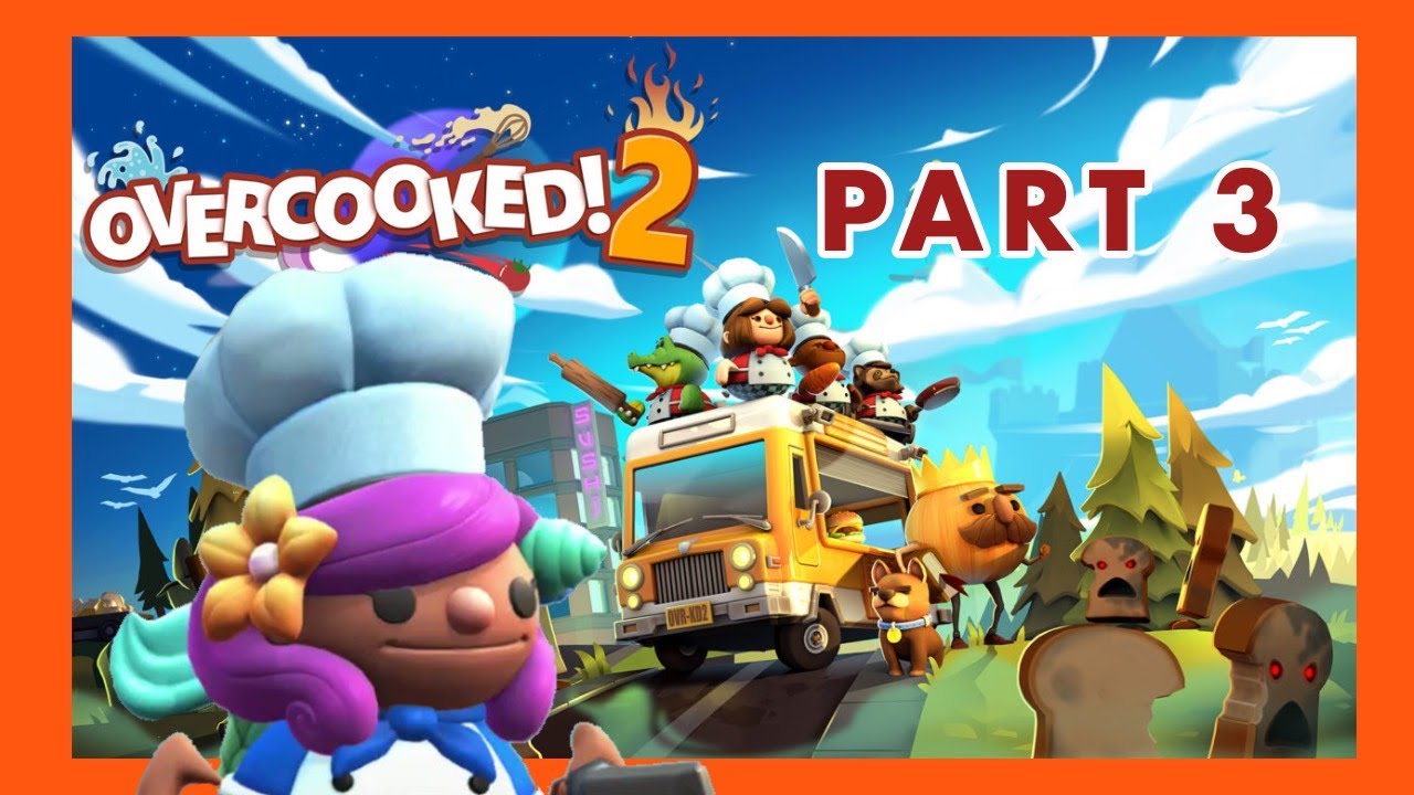 These levels are testing me! | Overcooked 2| Part 3 - YouTube