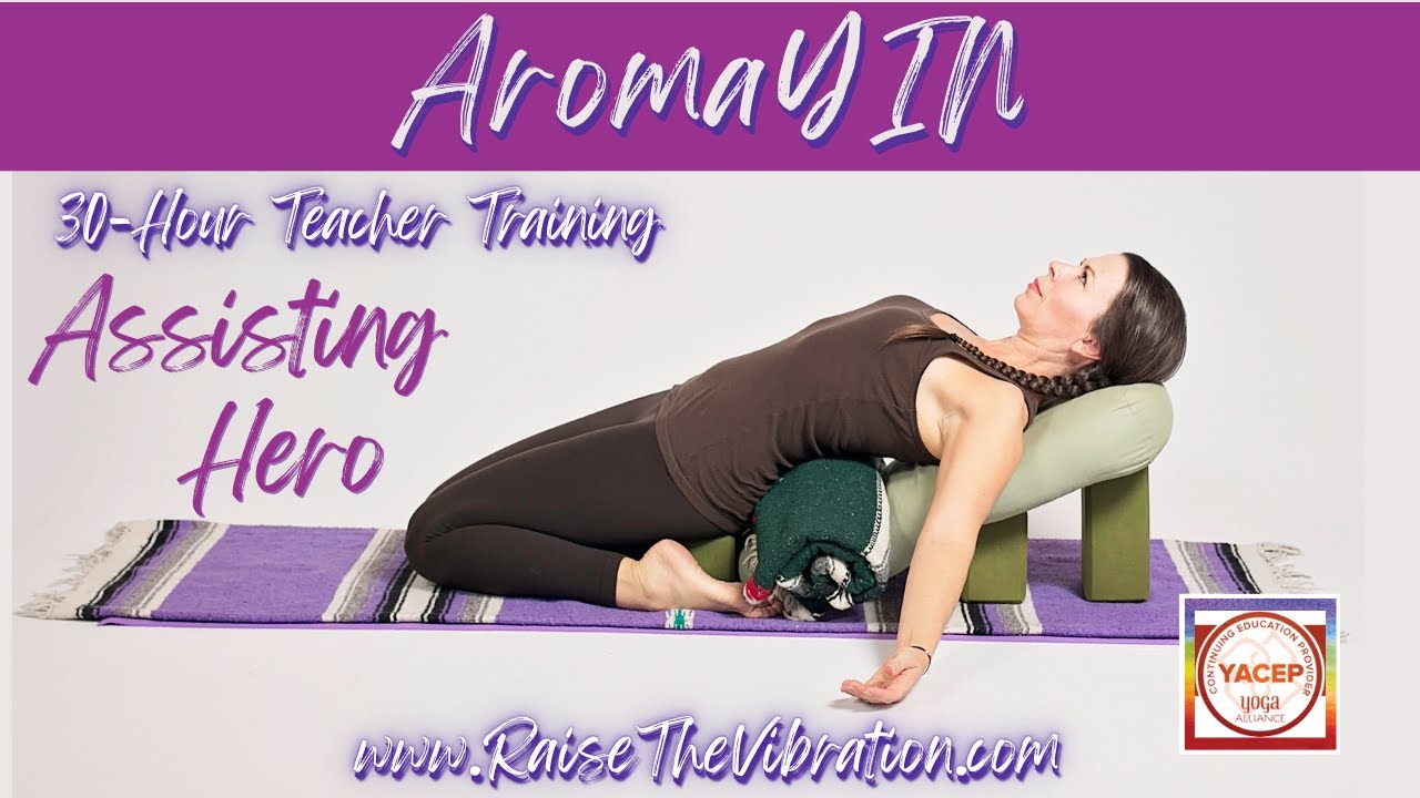 AromaYIN Yoga Teacher Training: Assist Hero - YouTube