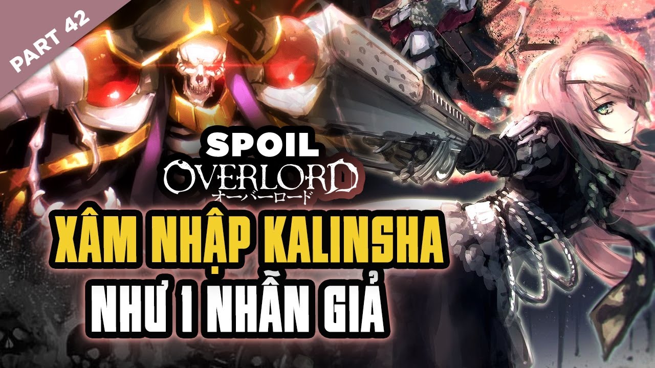Spoil Overlord Đặc Biệt #42: Neia Và Shizu Xâm Nhập Kalinsha Như 1 Nhẫn ...