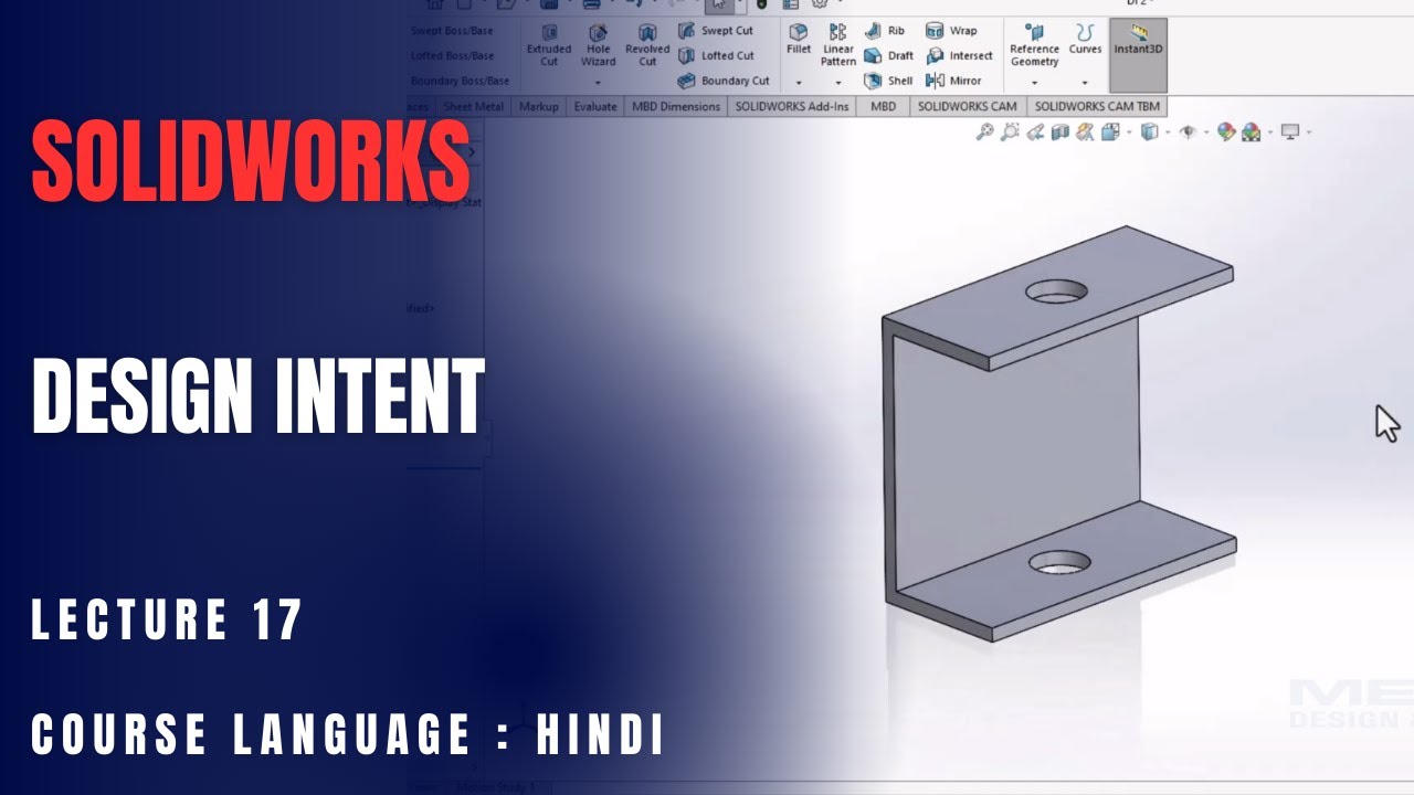 Understanding Design Intent in SolidWorks: A Key to Effective Modeling ...