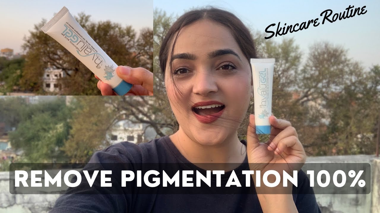 Skincare Routine For Pigmentation | Best Skincare Product | Hyalugel ...