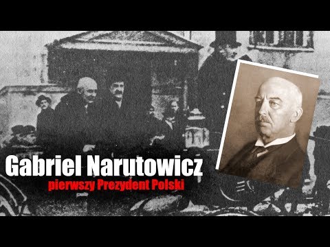 Gabriel Narutowicz - Pierwszy Prezydent Polski - YouTube