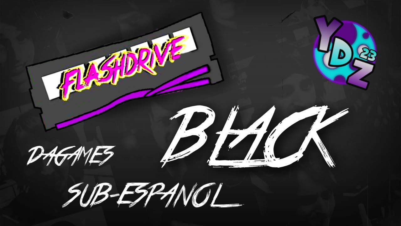 FLASHDRIVE SONG (BLACK) SUB-ESPAÑOL / DAGAMES - YouTube