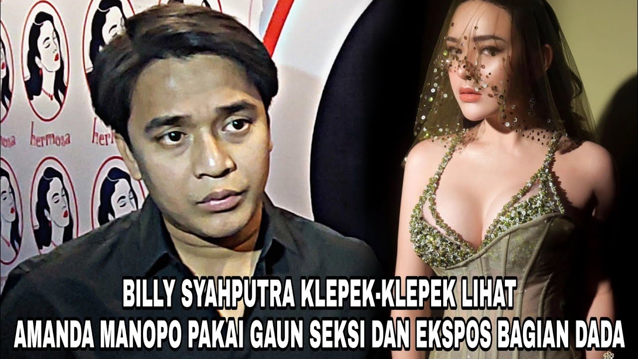 BILLY SYAHPUTRA KLEPEK-KLEPEK LIHAT AMANDA MANOPO PAKAI GAUN SEKSI DAN EKSPOS BAGIAN DADA - YouTube