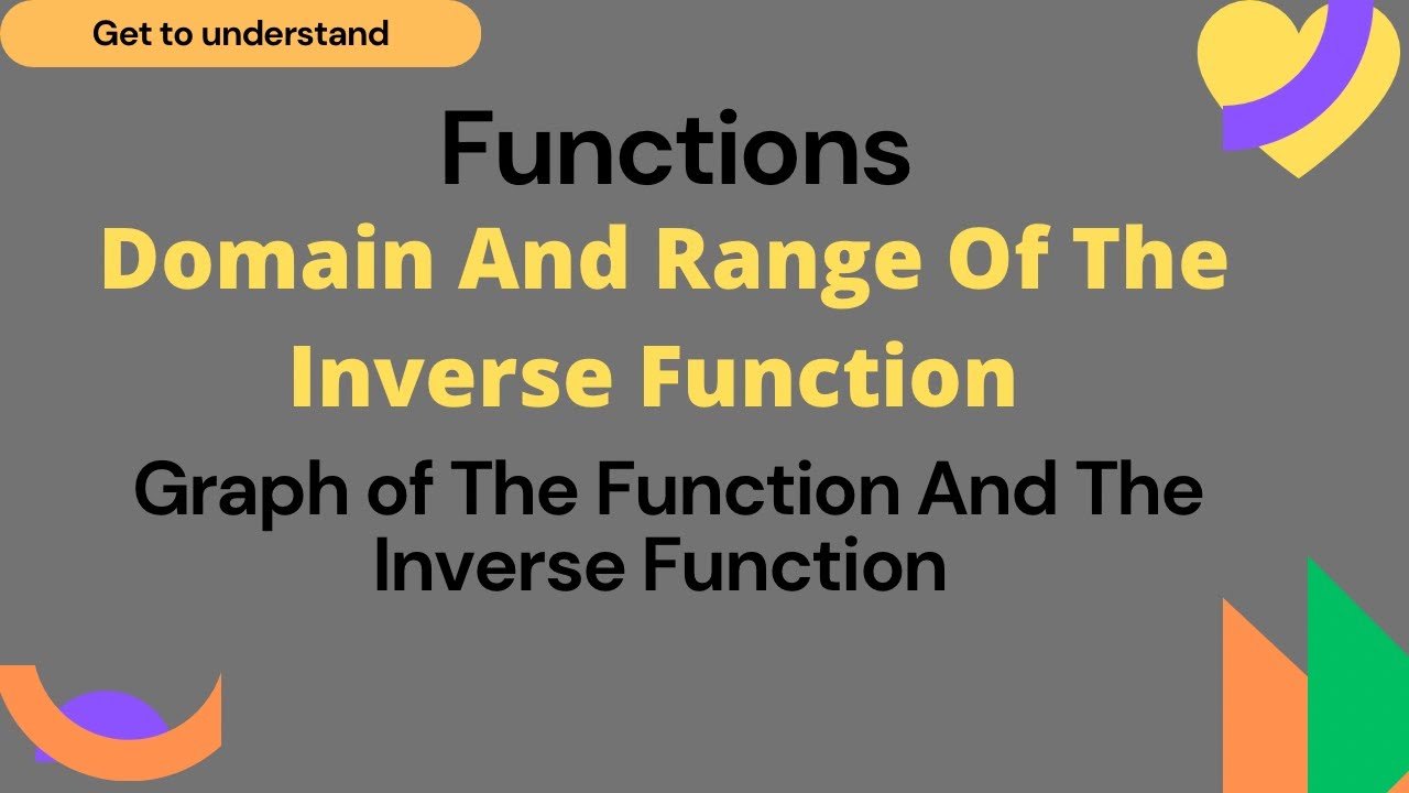 Igcse Cbse Functions Domain And Range Of The Inverse Function Graph Of Function And Inverse Add