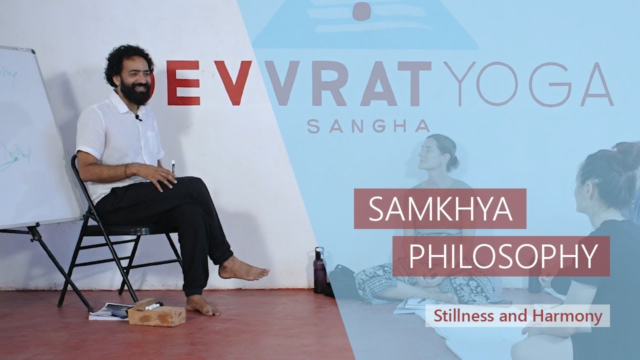 The Importance of Stillness and Harmony - Samkhya Philosophy at Devvrat ...