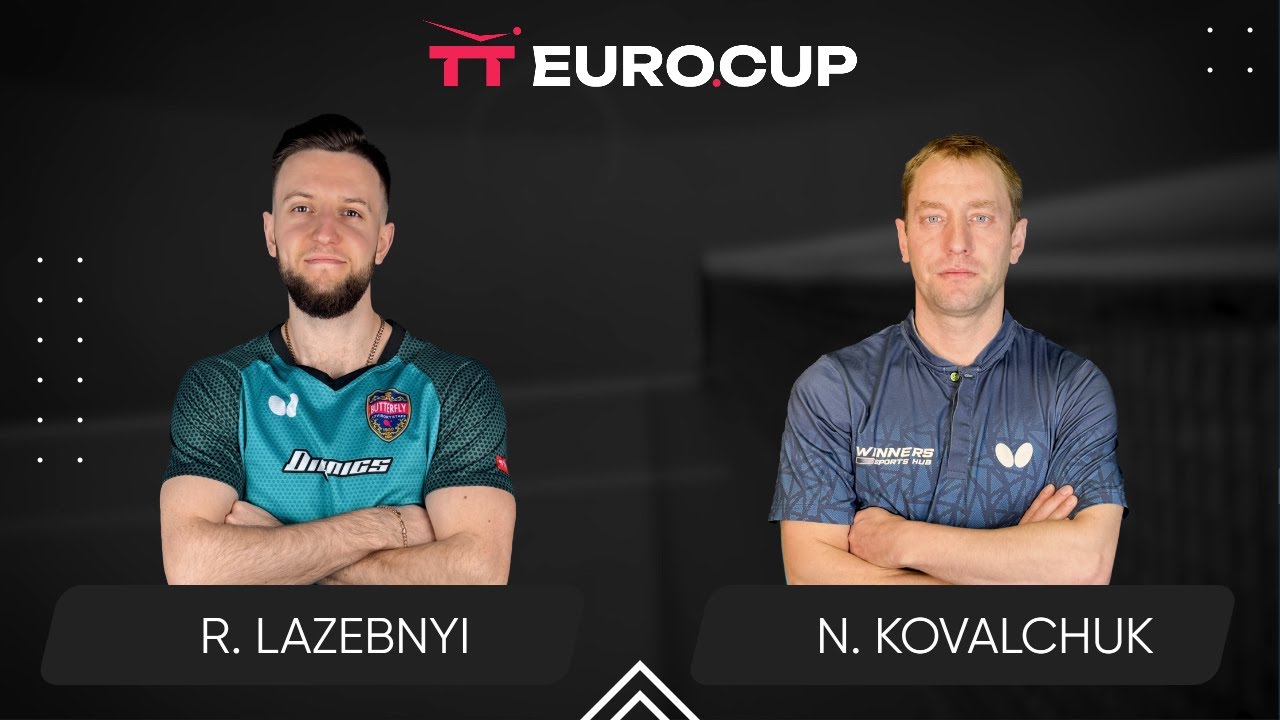 16:55 Ruslan Lazebnyi - Nazarii Kovalchuk 04.12.2024 TT Euro.Cup Ukraine Star. TABLE 4 - YouTube