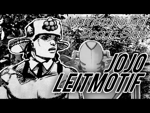 Mamezuku Rai - Doggy Style (JoJo Leitmotif)