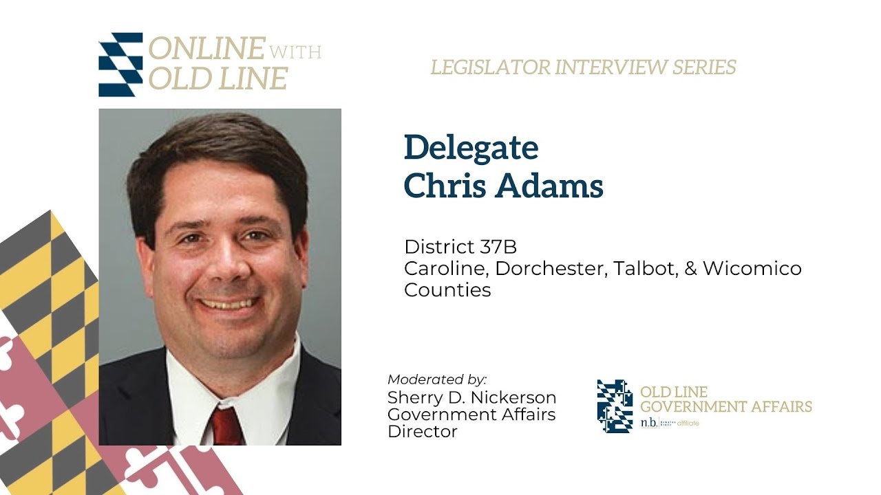 Online with Old Line: Interview with Maryland Delegate Chris Adams ...
