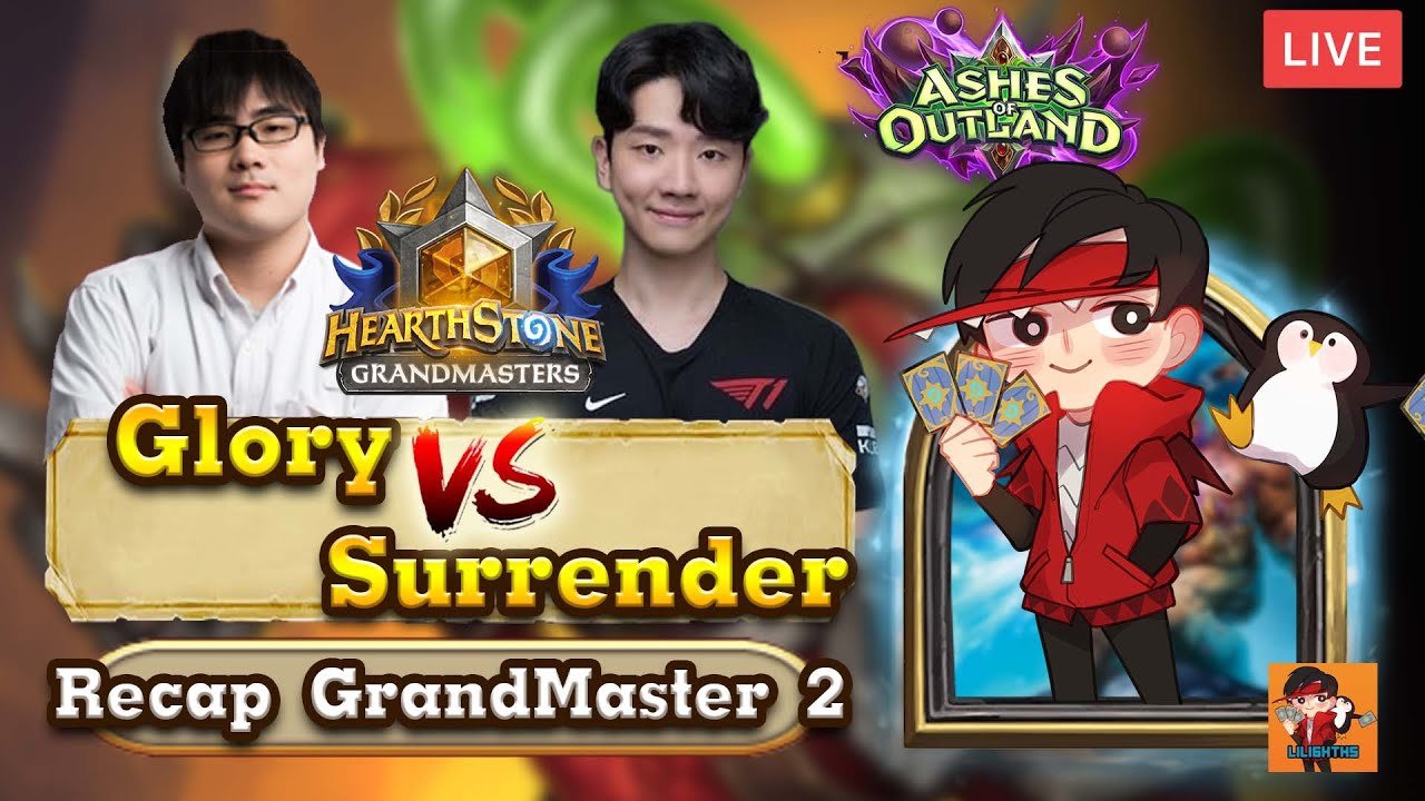 LilightHS | Recap-Grand Master Final Glory Vs Surrender | Hearthstone ไทย | - YouTube