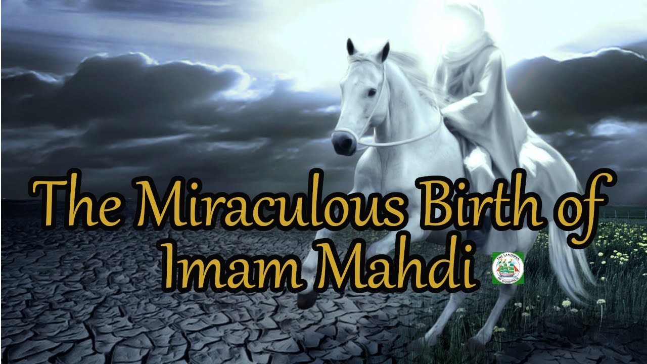 Imam Al Mahdi (atf) Birth | Promised Saviour | Who is the Mahdi? | The ...