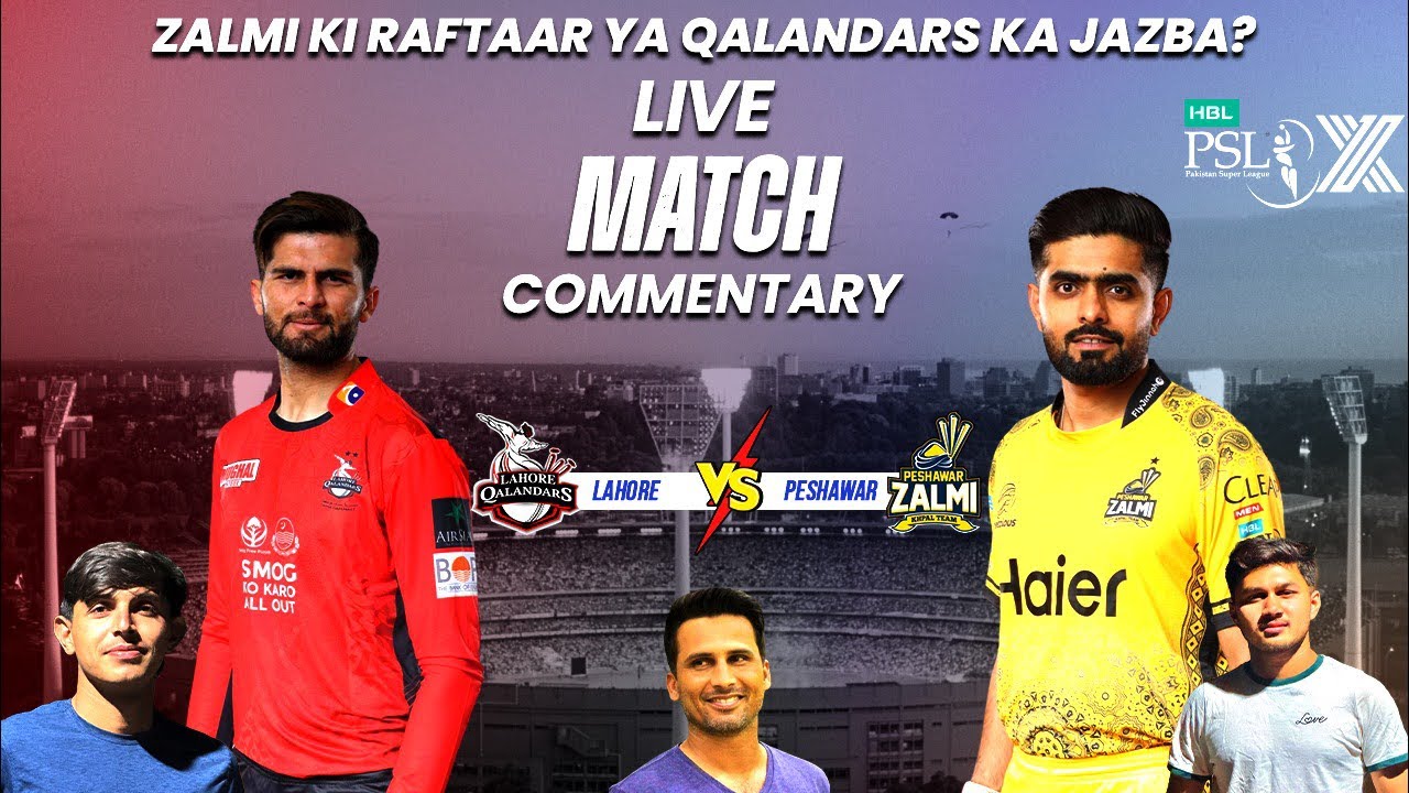 Hbl PSL LIVE Peshawar vs lahore babar vs shaheen - YouTube