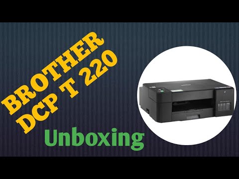Brother Printer 🖨️ DCP T 220 🖨️ Full Unboxing and Review. ব্রাদার ...