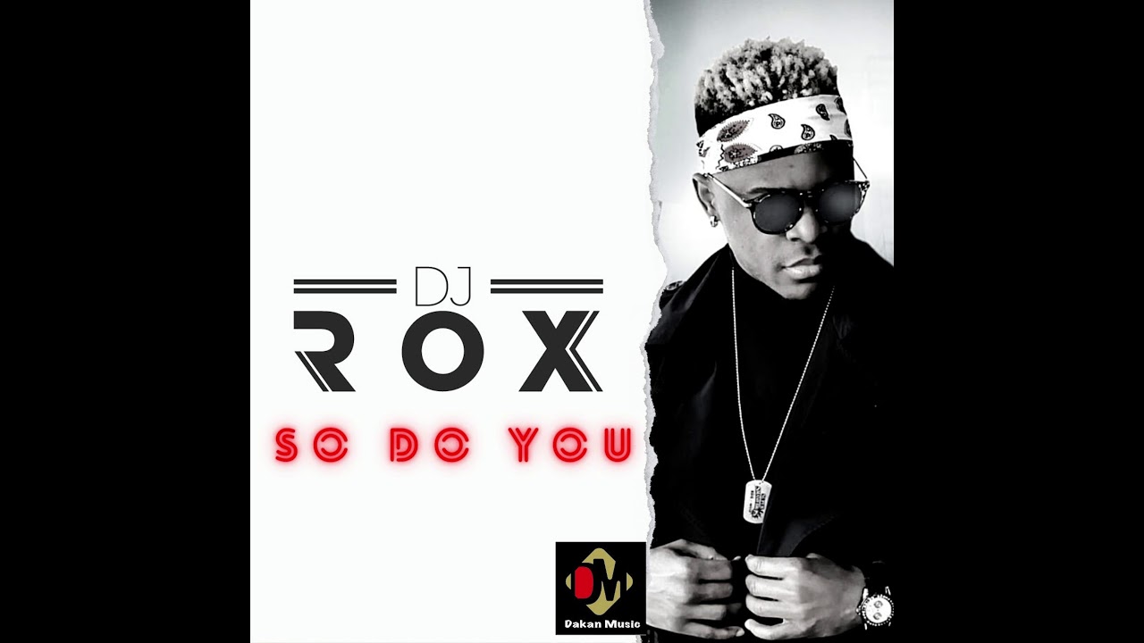DJ Rox IKARTASHI - So do you - YouTube