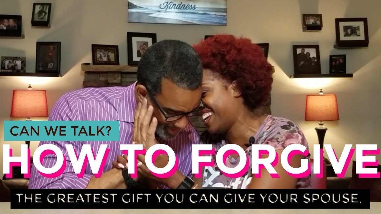 How to Forgive: The Greatest Gift You Can Give Your Spouse - YouTube